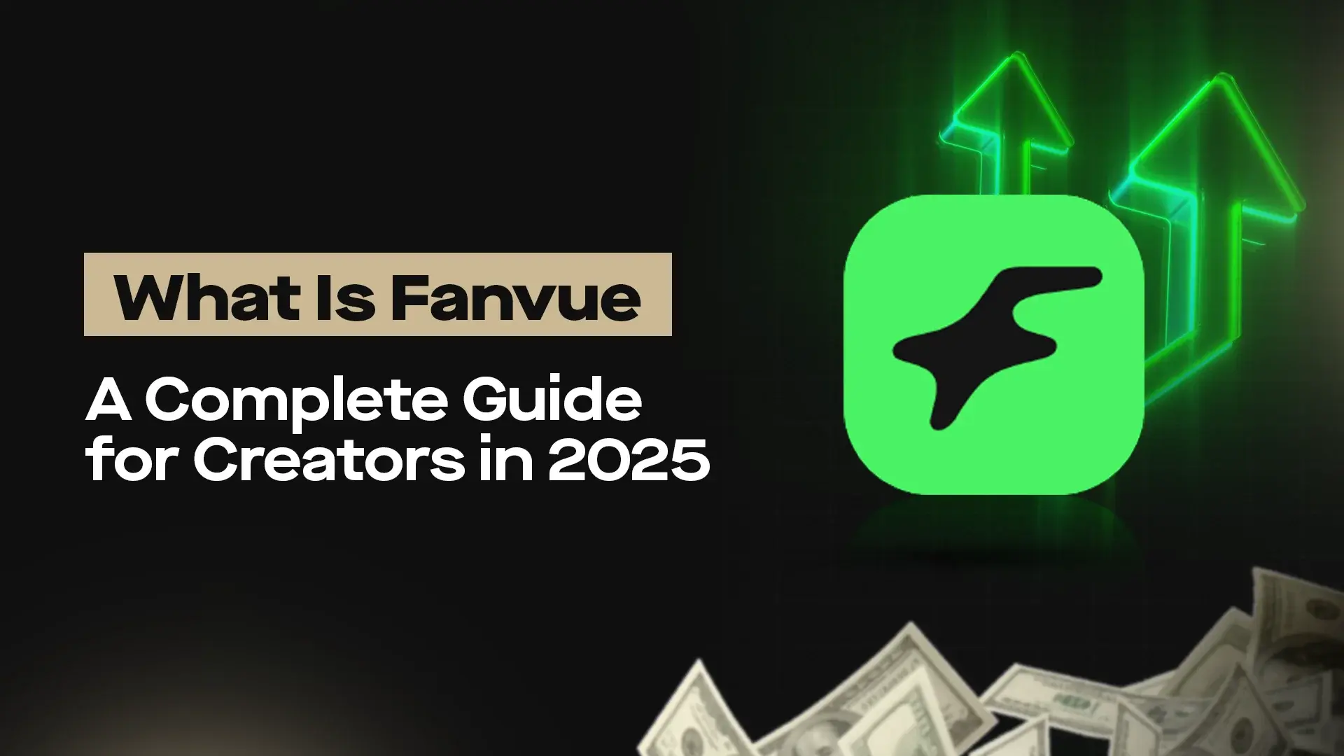 What Is Fanvue? The Creator-Friendly Alternative to OnlyFans | OnlyMonster